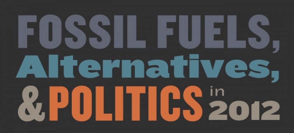Fossil Fuels, Alternatives, and Politics in 2012 [Infographic]