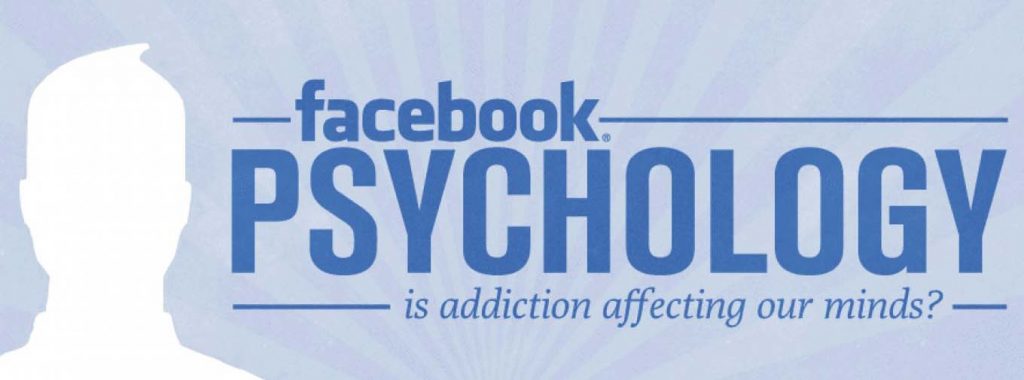 Facebook Psychology: Is Addiction Affecting Our Minds? [Infographic]