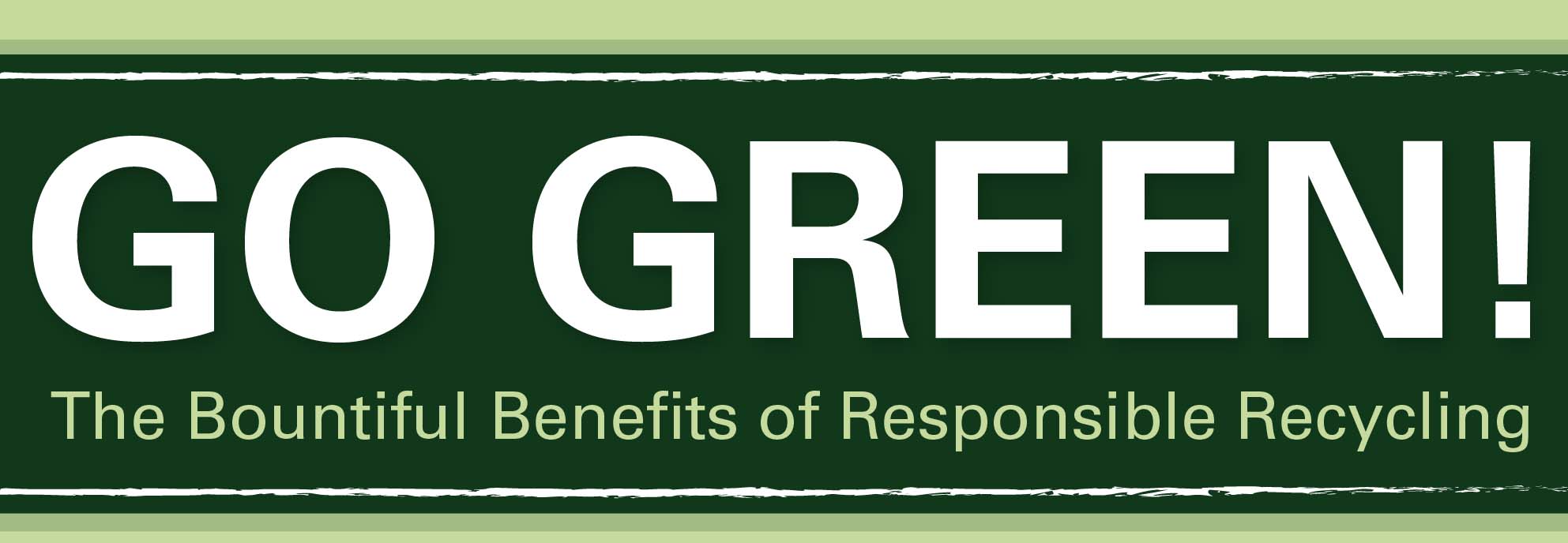 Go Green! The Bountiful Benefits of Responsible Recycling [Infographic]