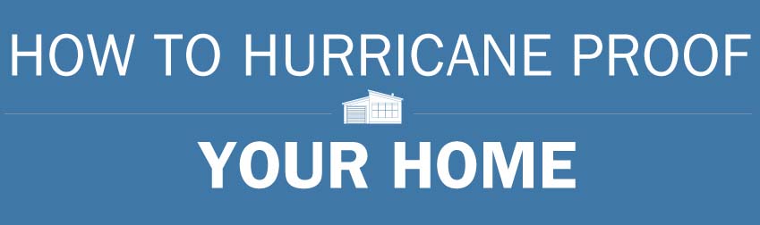 How to Hurricane Proof Your Home [Infographic]