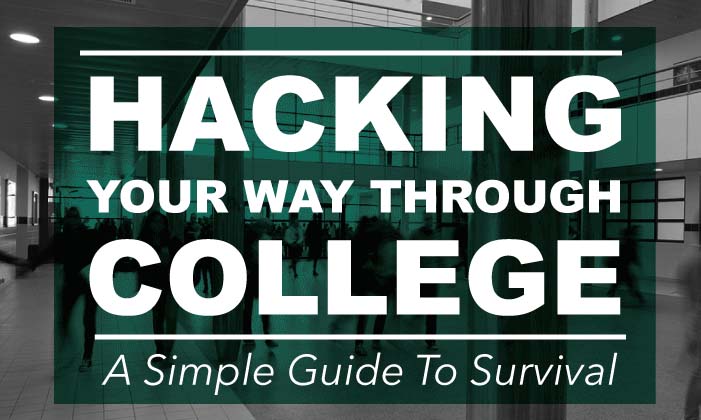 Hacking Your Way Through College [Infographic]