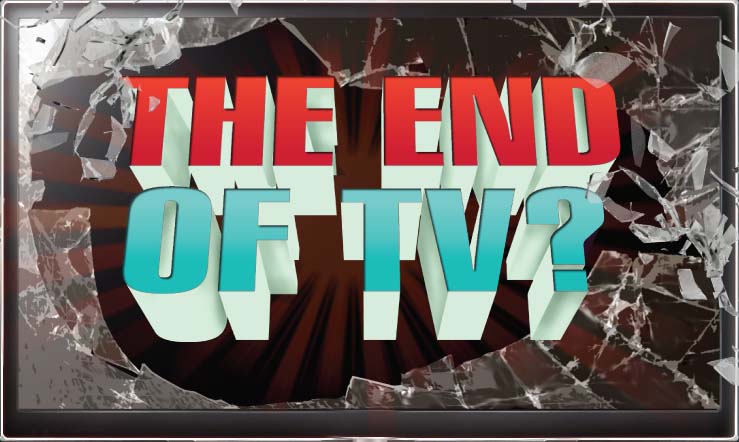 The End of TV? [Infographic]