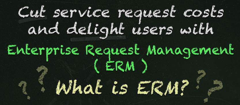 Enterprise Request Management (ERM) [Infographic]