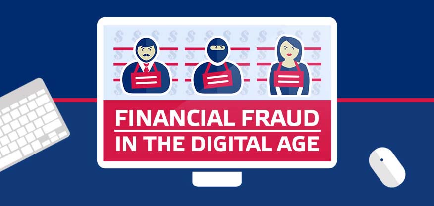 Financial Fraud In The Digital Age Infographic