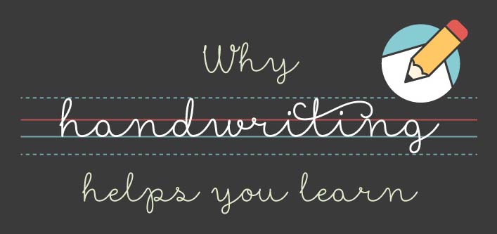 Why Handwriting Helps You Learn [Infographic]