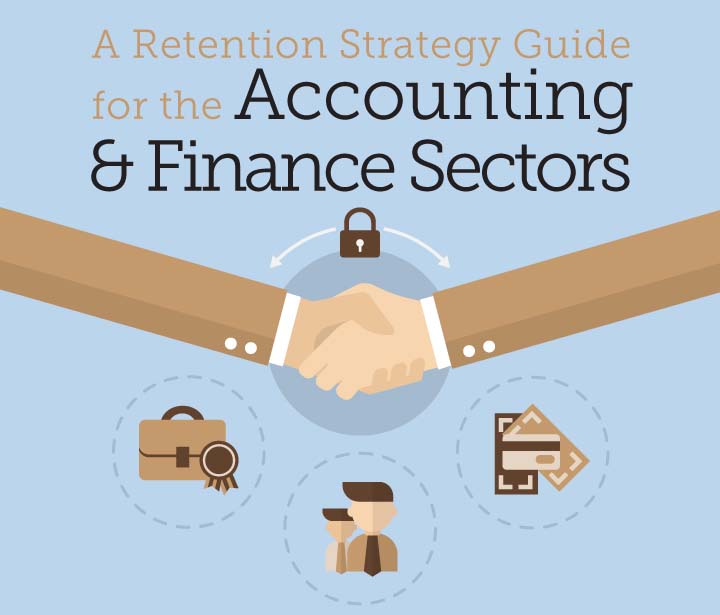 A Retention Strategy Guide for the Accounting and Finance Sectors ...
