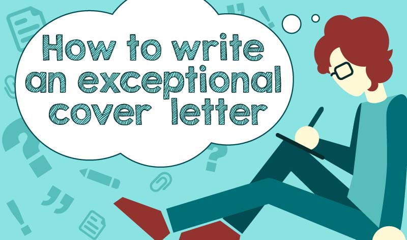 How to Write an Exceptional Cover Letter [Infographic]