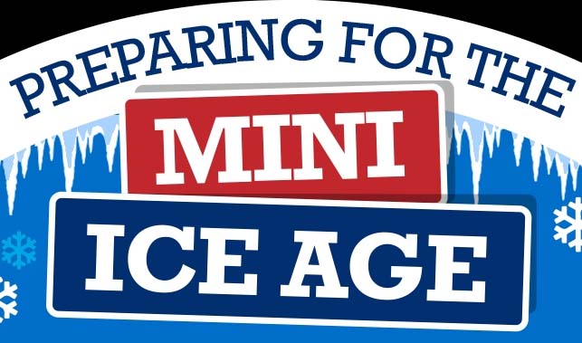 Preparing For The Mini Ice Age [Infographic]