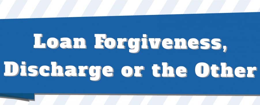 Student Loan Forgiveness: Discharge or the Other [Infographic]