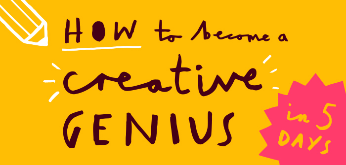 How to Become a Creative Genius in 5 Days [Infographic]