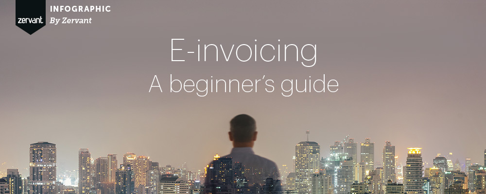 A Beginner's Guide to e-Invoicing [Infographic]
