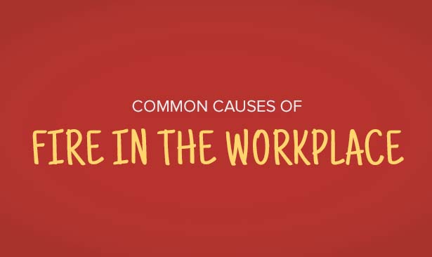Common Causes of Fire in the Workplace [Infographic]