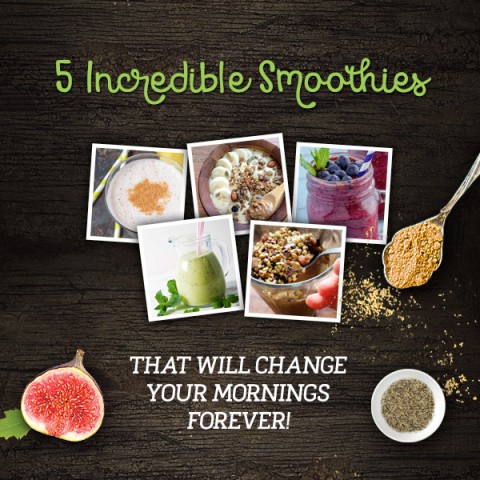 5 Incredible Smoothies That Will Change Mornings Forever [Infographic]