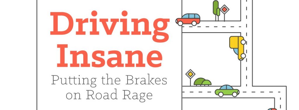 Driving Insane: Putting the Brakes on Road Rage [Infographic]