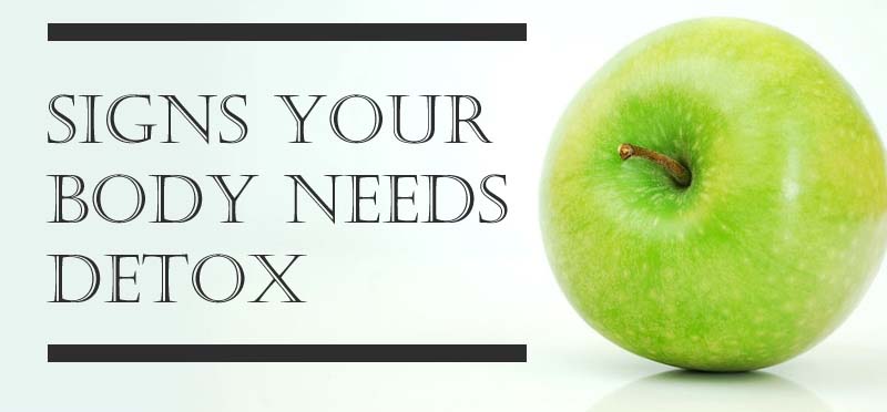 Signs Your Body Needs Detox [Infographic]