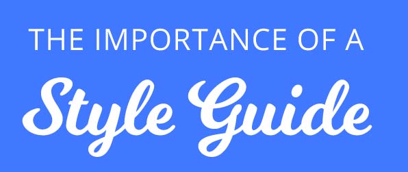 Understanding the Importance of a Style Guide [Infographic]