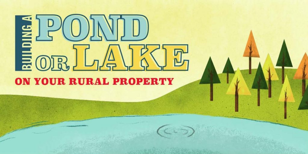 How to Build a Pond or Lake on Your Rural Property [Infographic]