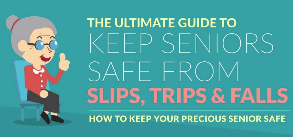 The Ultimate Guide To Keep Seniors Safe From Slips, Trips & Falls ...