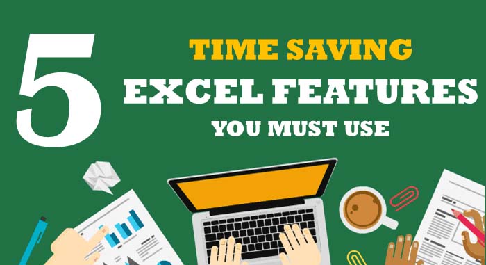 5 Time Saving Excel Features You Must Use [Infographic]