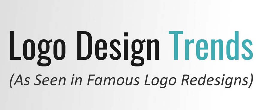 Logo Design Trends: As Seen in Famous Logo Redesigns [Infographic]