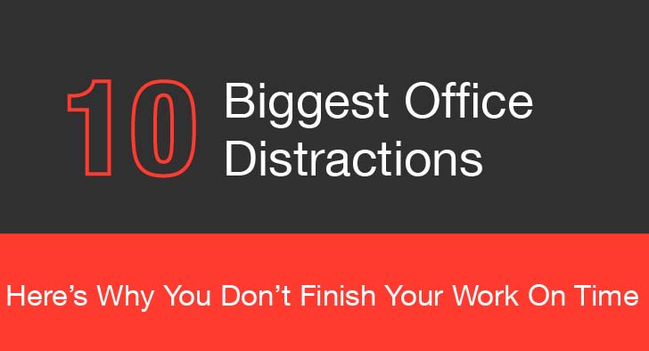 10 Reasons You’re Not Getting Your Work Done [Infographic]