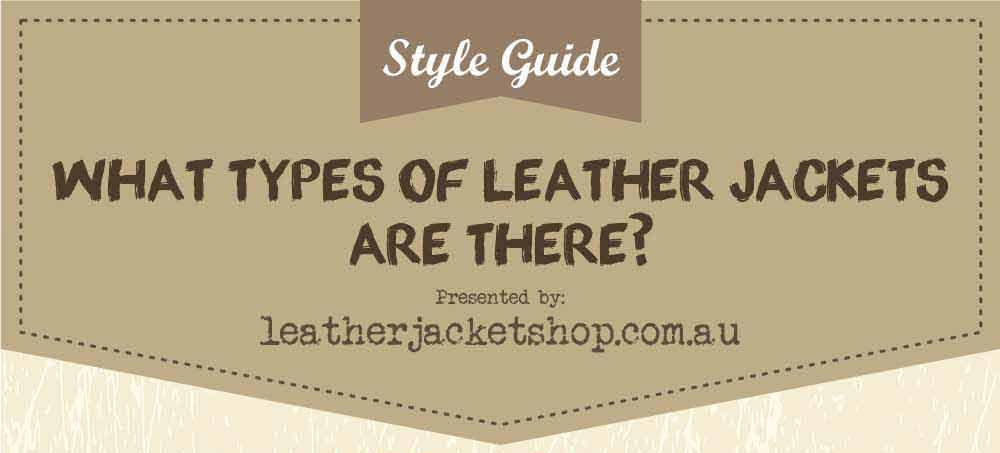 What Types of Leather Jackets Are There? [Infographic]