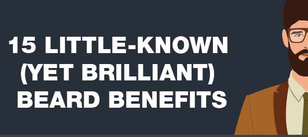 15 Little-Known Yet Brilliant Beard Benefits [Infographic]