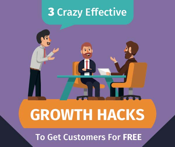 3 Crazy Effective Growth Hacks to Get Customers For Free [Infographic]