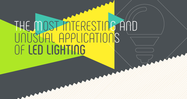 Most Interesting and Unusual Applications of LED Lighting [Infographic]