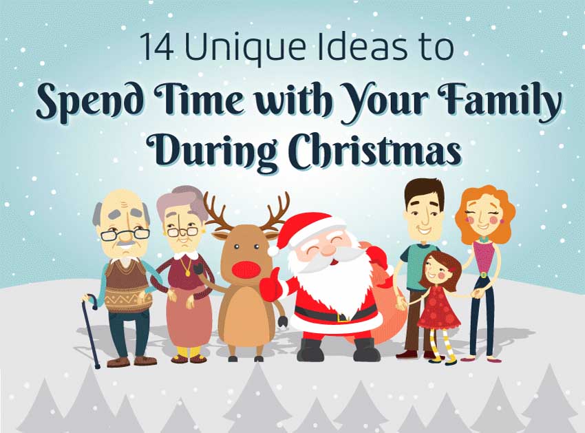 14 Unique Ideas to Spend Time With Family During Christmas [Infographic]