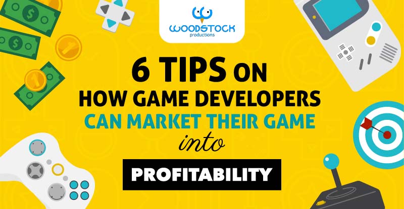 How Game Developers Can Market Their Game Into Profitability [Infographic]