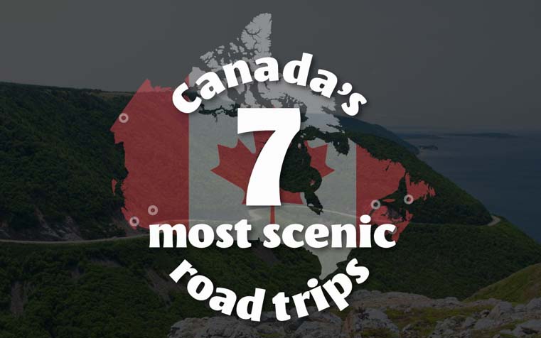 Canada's 7 Most Scenic Road Trips [Infographic]