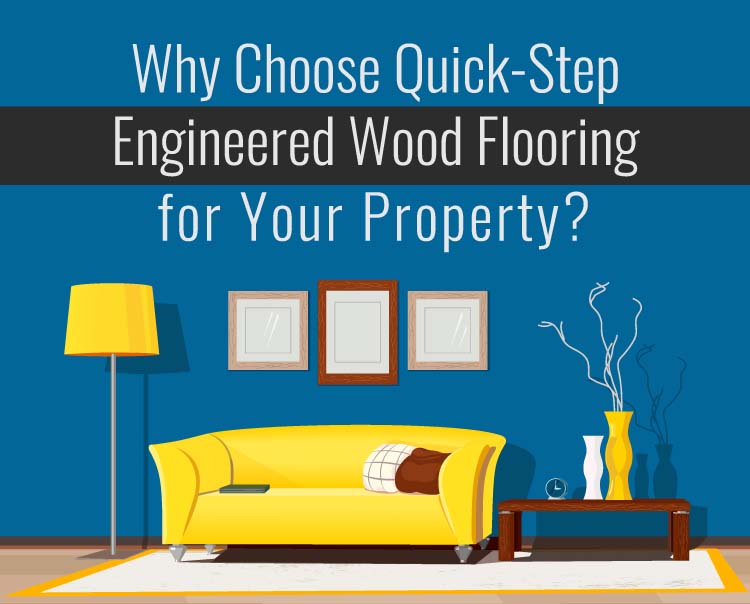 Why Choose Engineered Wood Flooring for Your Property [Infographic]