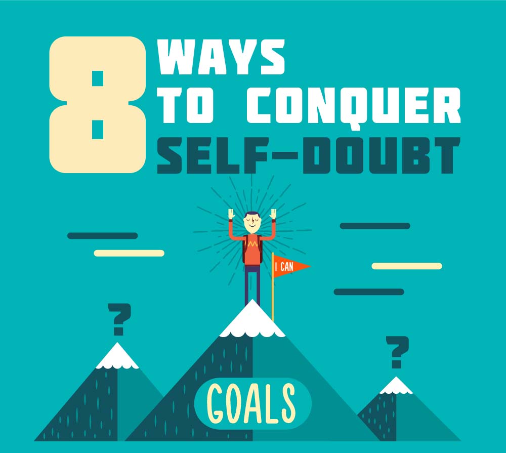 8 Ways To Conquer Self Doubt [infographic]