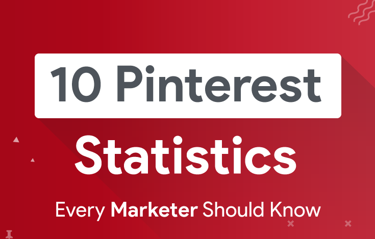 10 Pinterest Statistics Every Marketer Should Know in 2018 [Infographic]