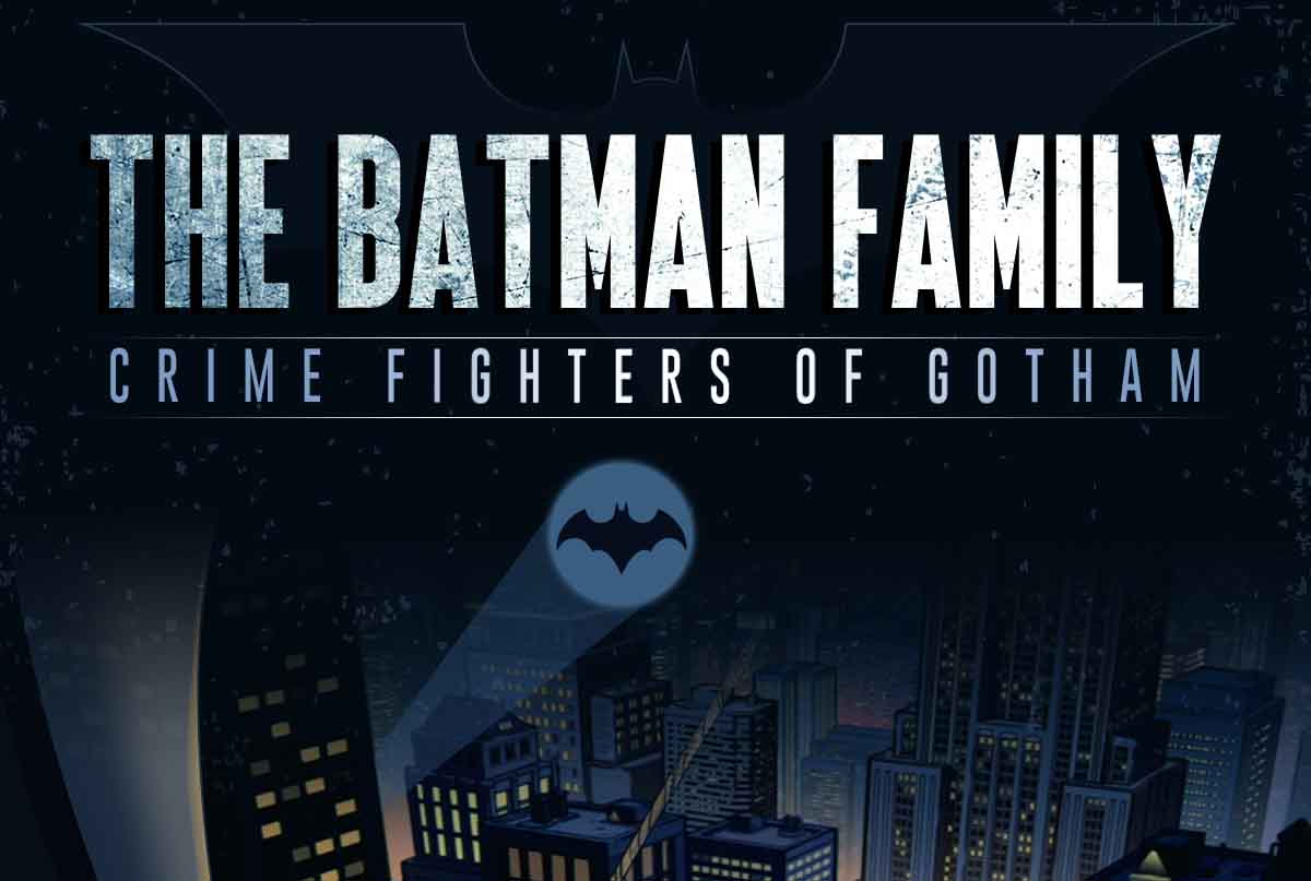 The Batman Family - Crime Fighters of Gotham [Infographic]