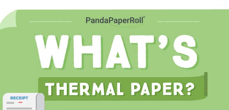 Thermal Paper: Everything You Should Know About It [Infographic]