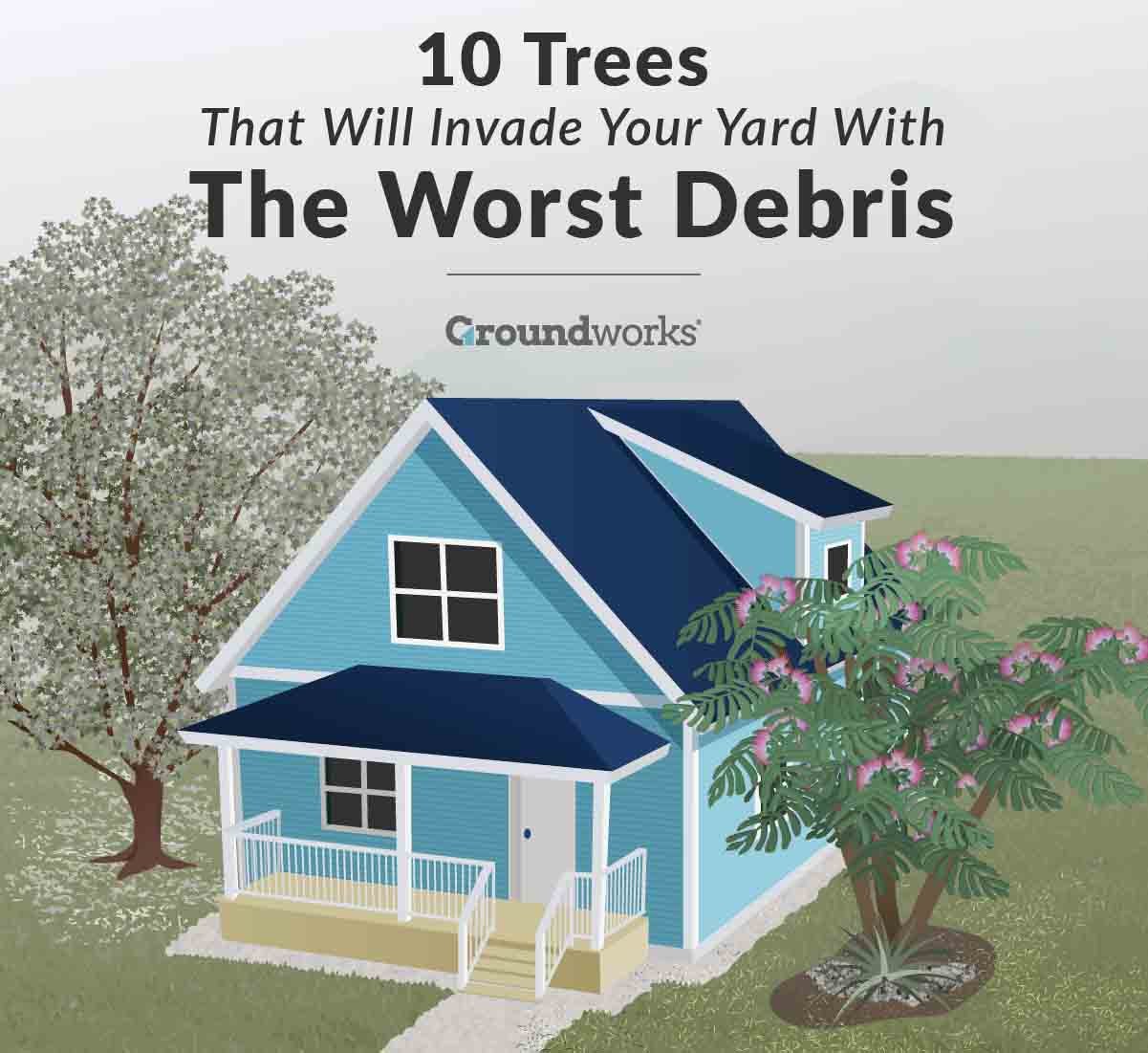 Trees to Avoid if You Don’t Want Yard Debris [Infographic]
