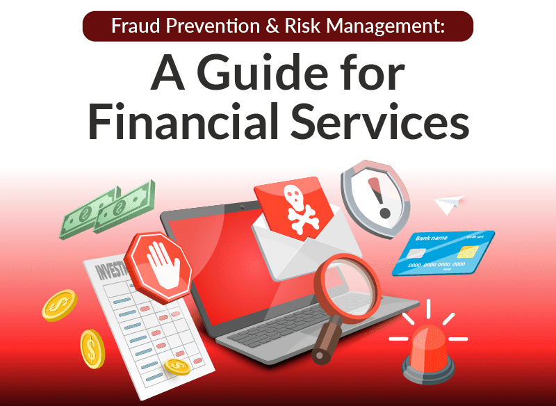 Fraud Prevention & Risk Management: A Guide for Financial Services ...