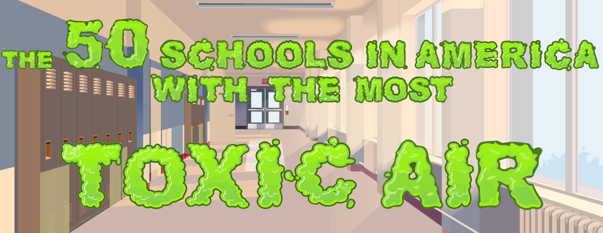 The 50 Schools in America With the Most Toxic Air (Infographic)