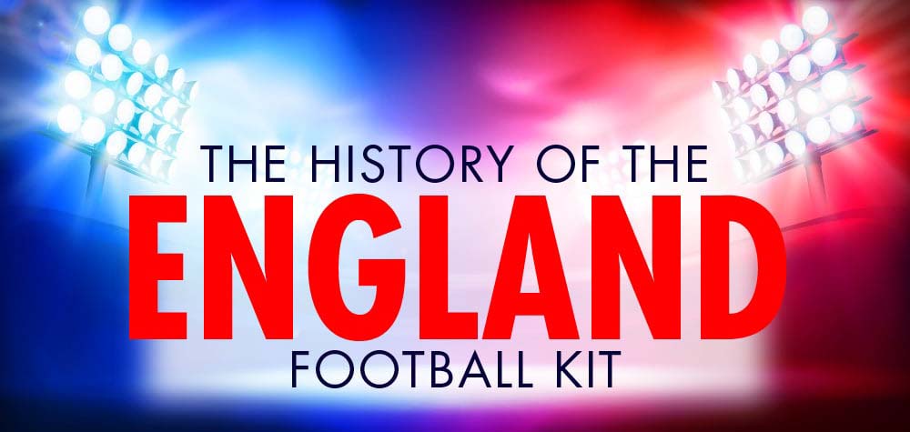 The History Of The England Football Kit (Infographic)