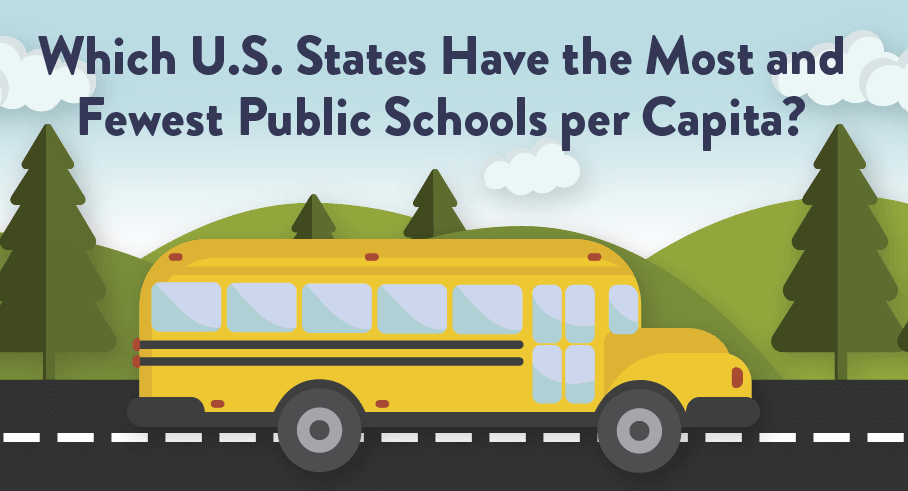 Which U.S. States Have the Most and the Fewest Public Schools Per ...
