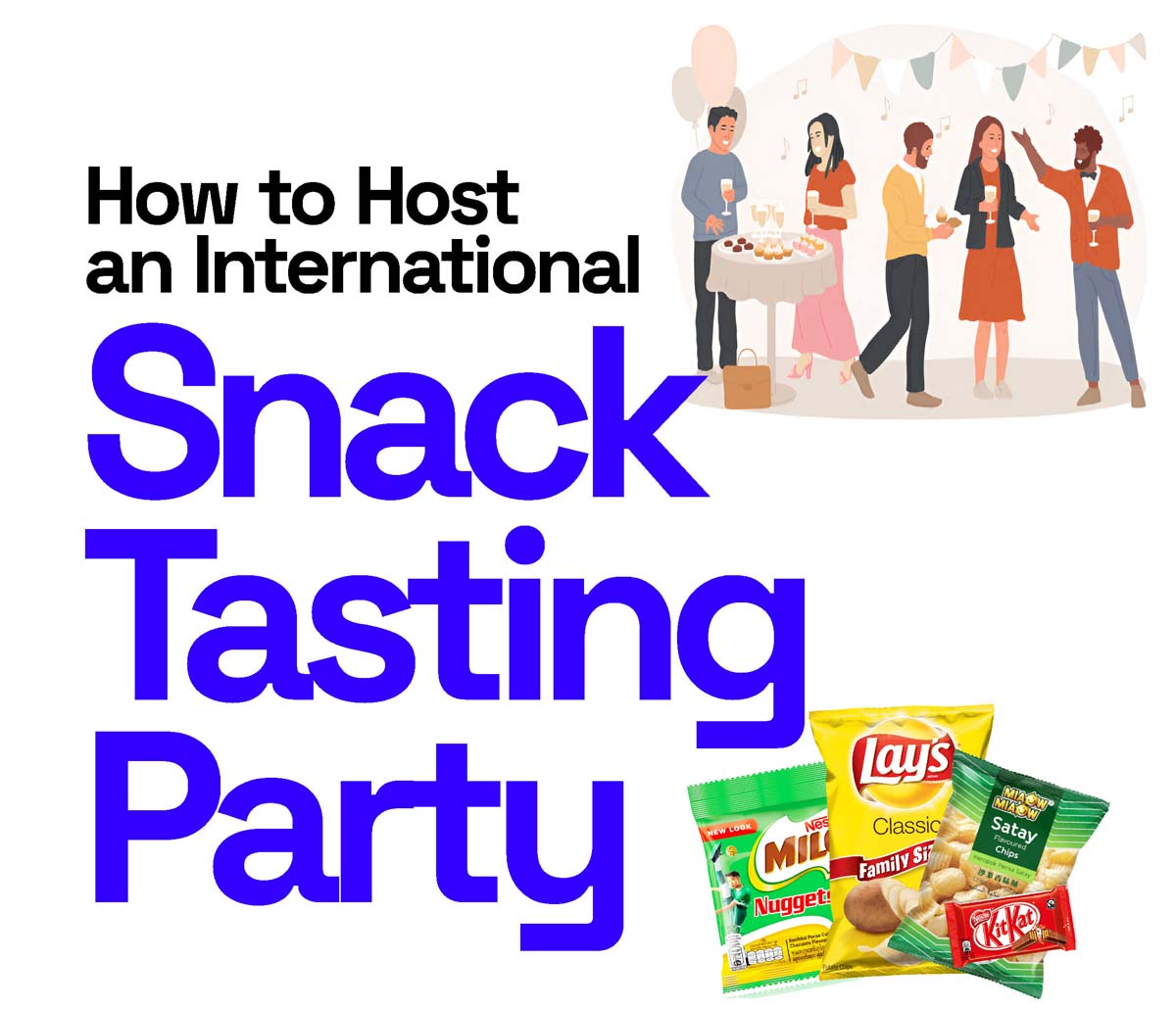 How To Host An International Snack Tasting Party (Infographic)